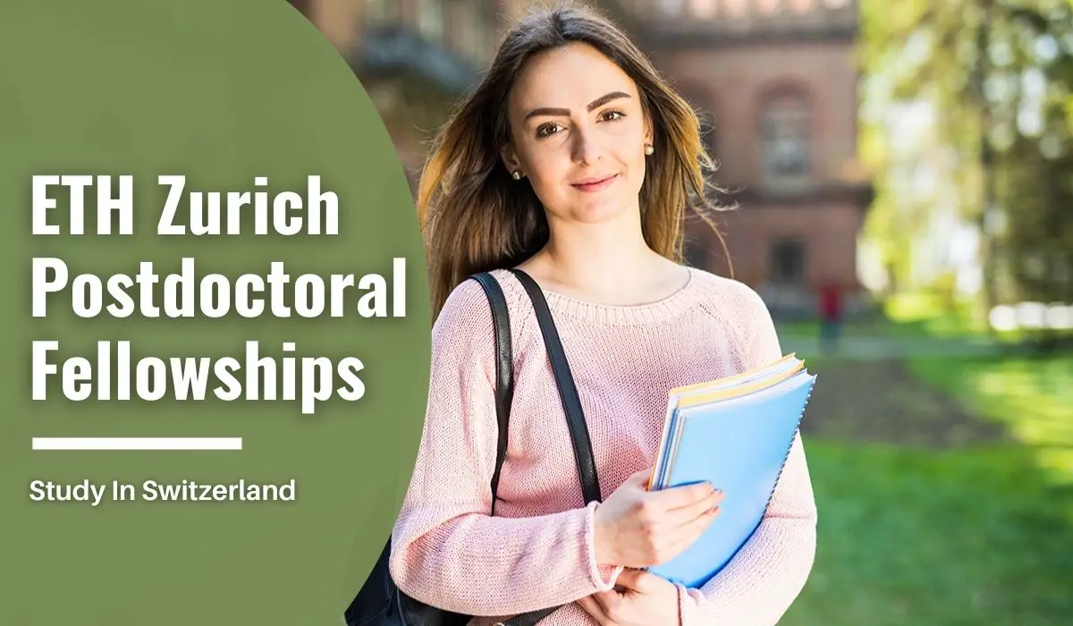 ETH Zurich Postdoctoral Fellowships in Switzerland, 2023