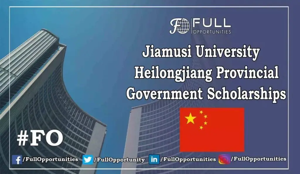 Heilongjiang Provincial Government Scholarships Program at Jiamusi ...