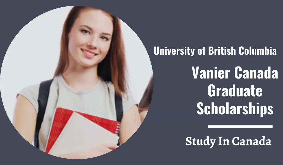 UBC Vanier Canada Graduate Scholarships for International Students in ...