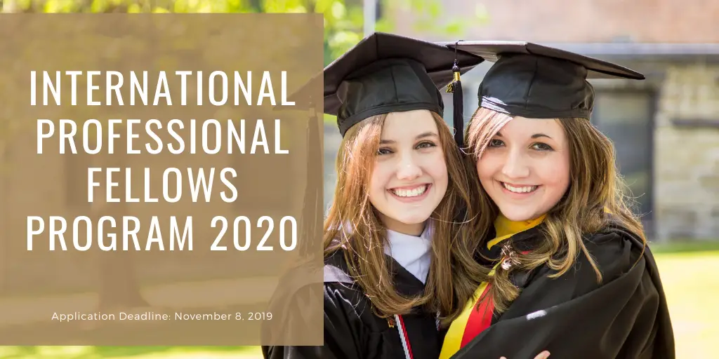 International Professional Fellows Program 2020 - Scholarship Positions 2024 2025