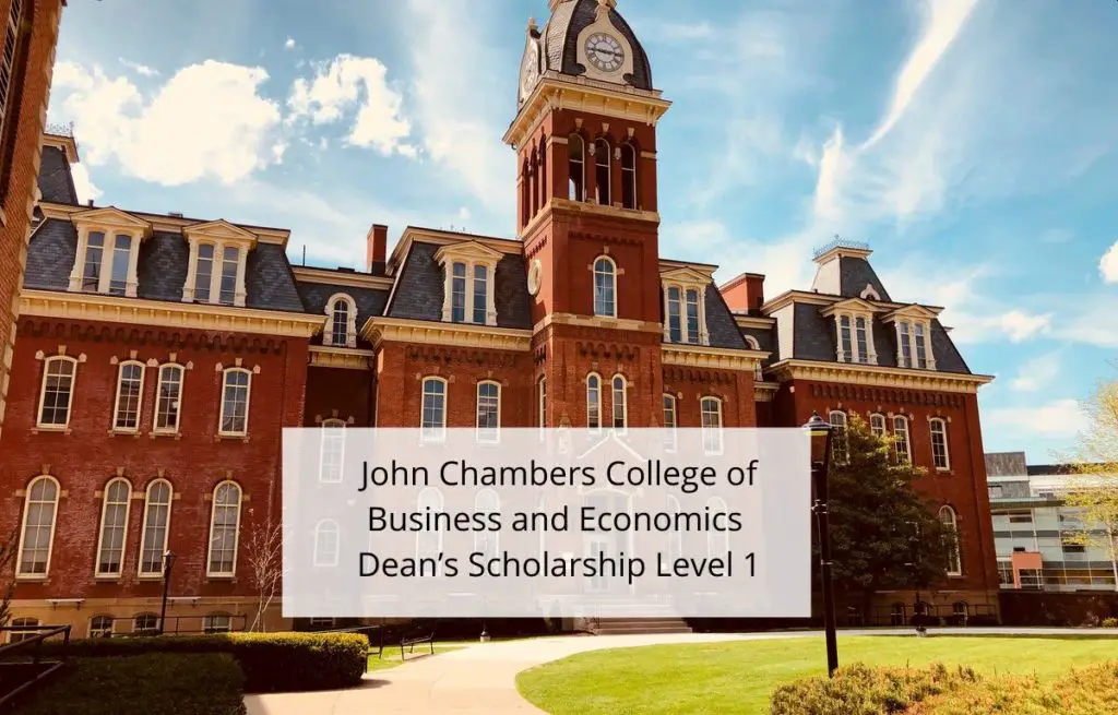 John Chambers College of Business and Economics Dean’s Scholarship ...