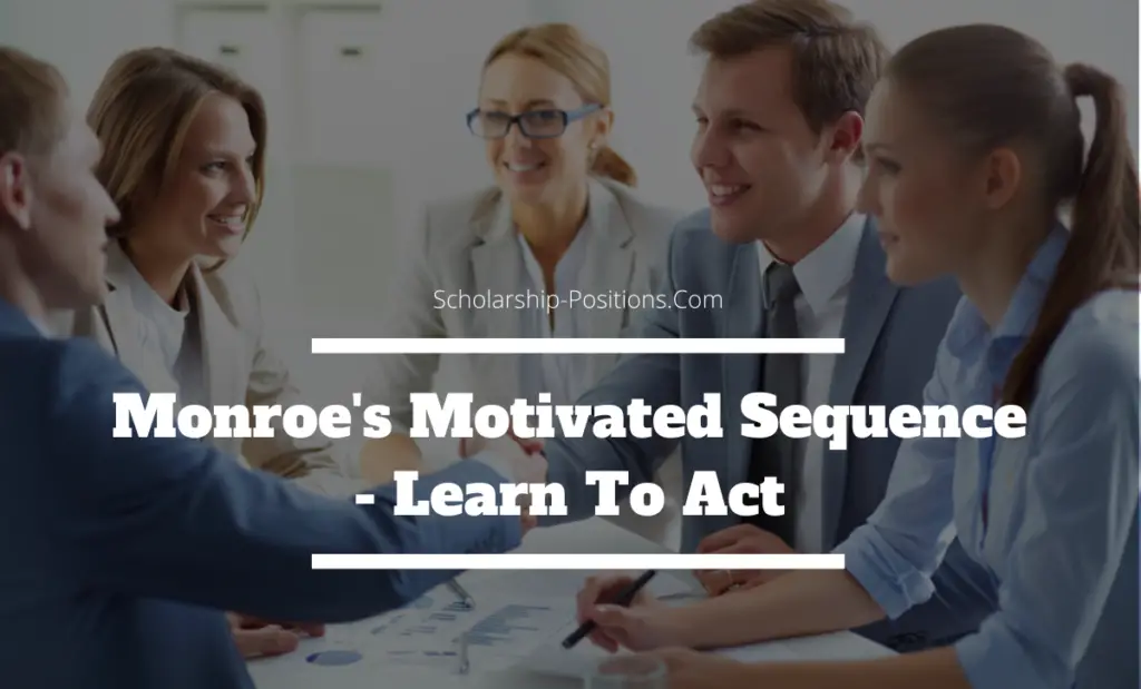 Monroe's Motivated Sequence - Learn To Act - Scholarship Positions 2022 ...