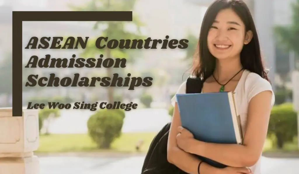 ASEAN Countries Admission Scholarships at Lee Woo Sing College