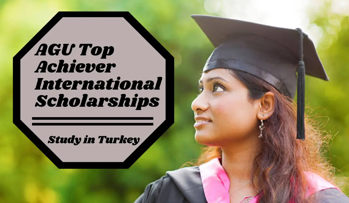 AGU Top Achiever International Scholarships in Turkey
