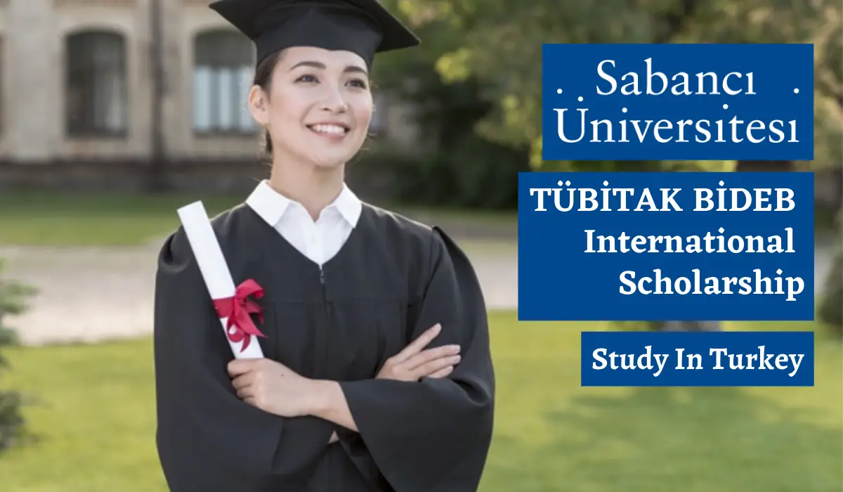 TÜB?TAK B?DEB International Scholarship at Sabanci University in Turkey