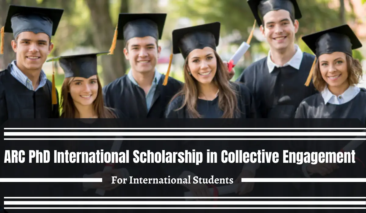 ARC PhD International Scholarship in Collective Engagement towards ...