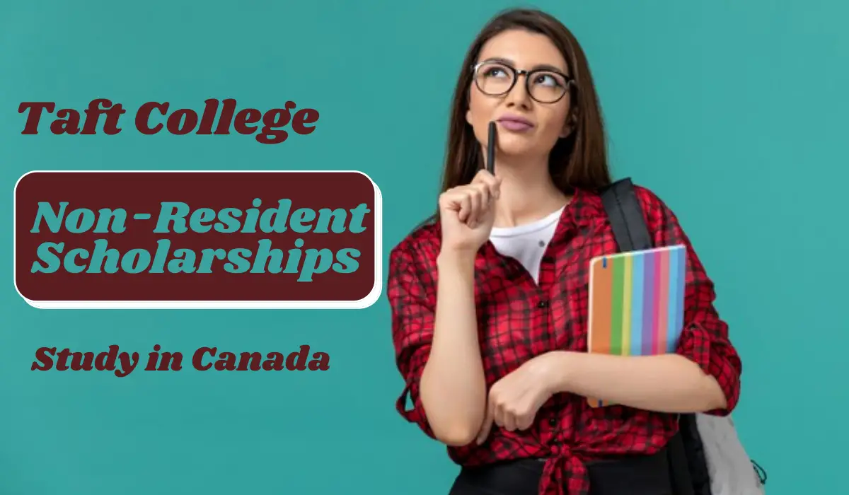 Taft College Non-Resident Scholarships in Canada
