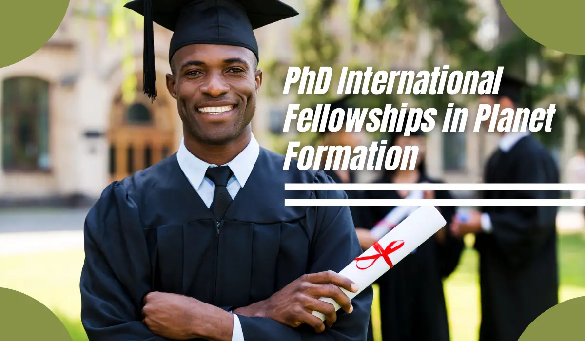 PhD International Fellowships in Planet Formation at University of ...