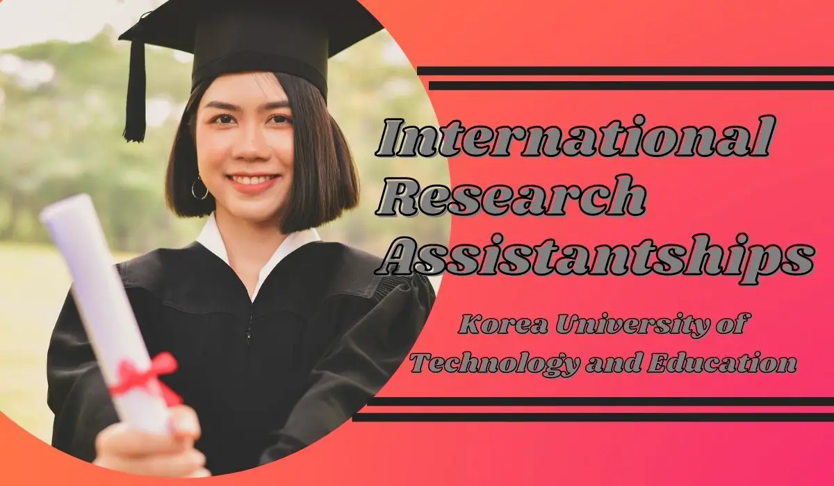 Research International Assistantships at Korea University of Technology ...