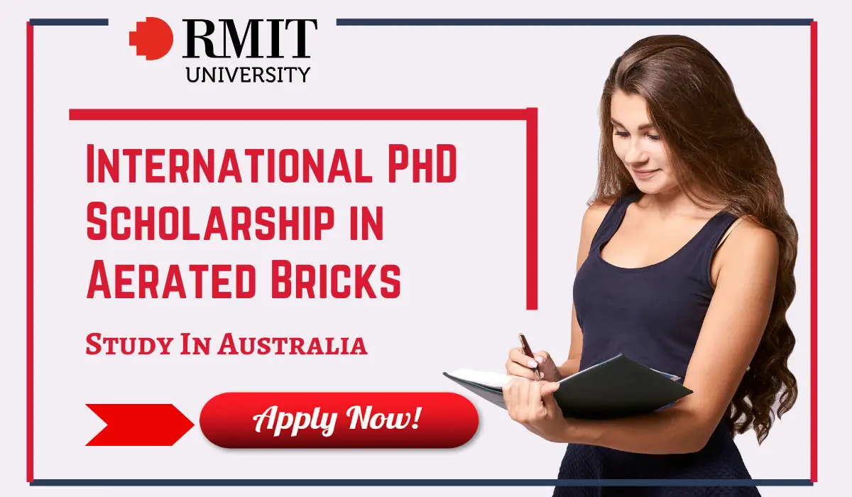 RMIT University International PhD Scholarship in Aerated Bricks, Australia