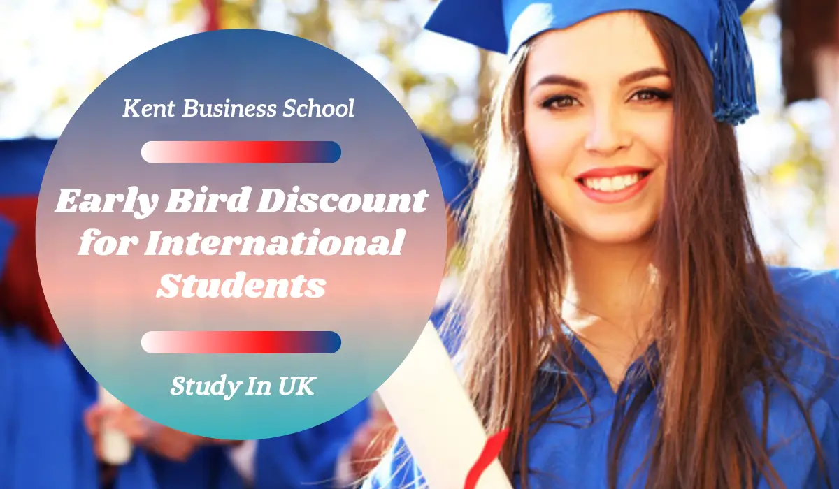 Kent Business School Early Bird Discount for International Students in ...