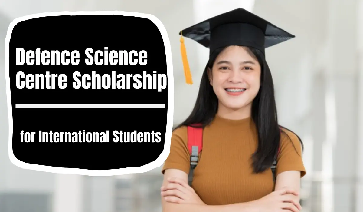Defence Science Centre Scholarship for International Students in ...