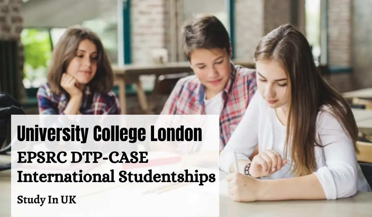 EPSRC DTP-CASE International Studentships in UK - Scholarship Positions ...