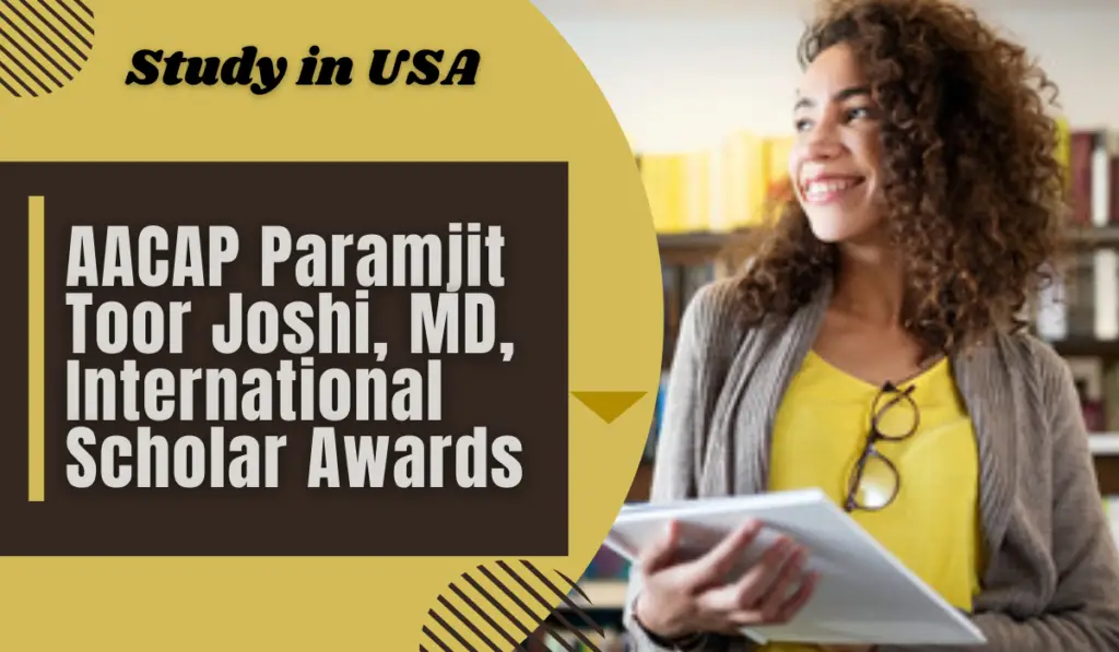 AACAP Paramjit Toor Joshi MD International Scholar Awards in USA ...