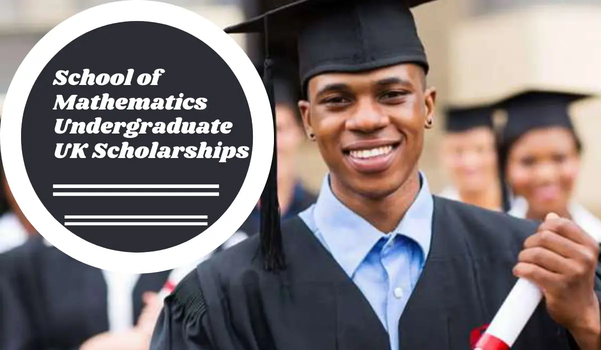 School of Mathematics Undergraduate UK Scholarships at University of ...