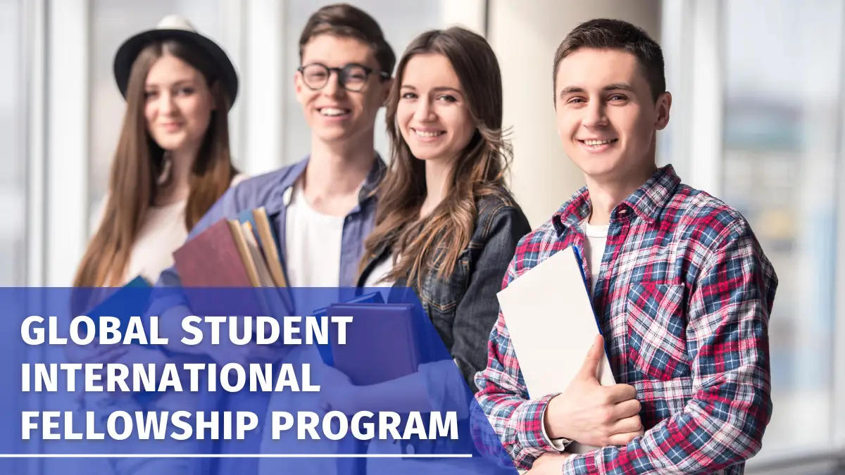Global Student International Fellowship Program - Scholarship Positions ...
