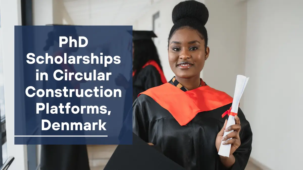 PhD Scholarships in Circular Construction Platforms, Denmark ...