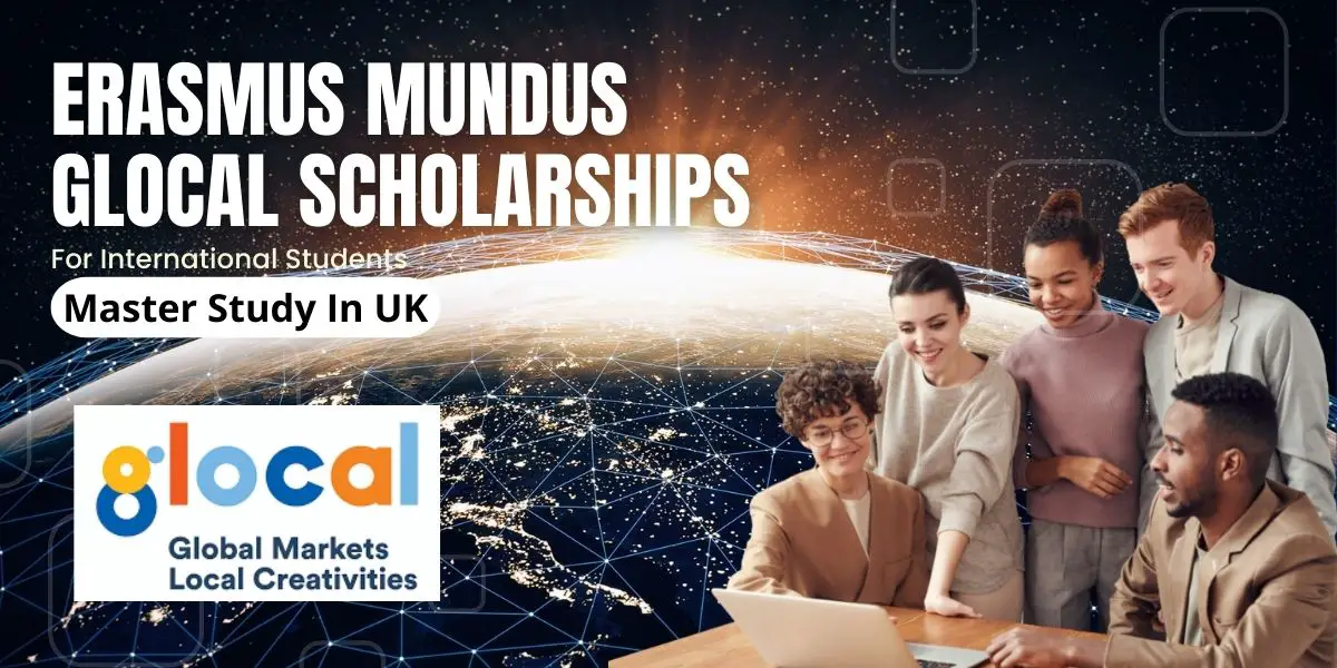 Erasmus Mundus Glocal Scholarships for International Students in the UK ...
