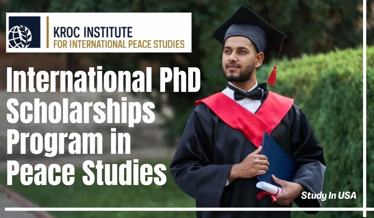 International PhD Scholarships Program in Peace Studies, USA ...