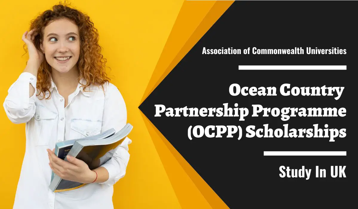 Ocean Country Partnership Programme (OCPP) Scholarships in UK ...