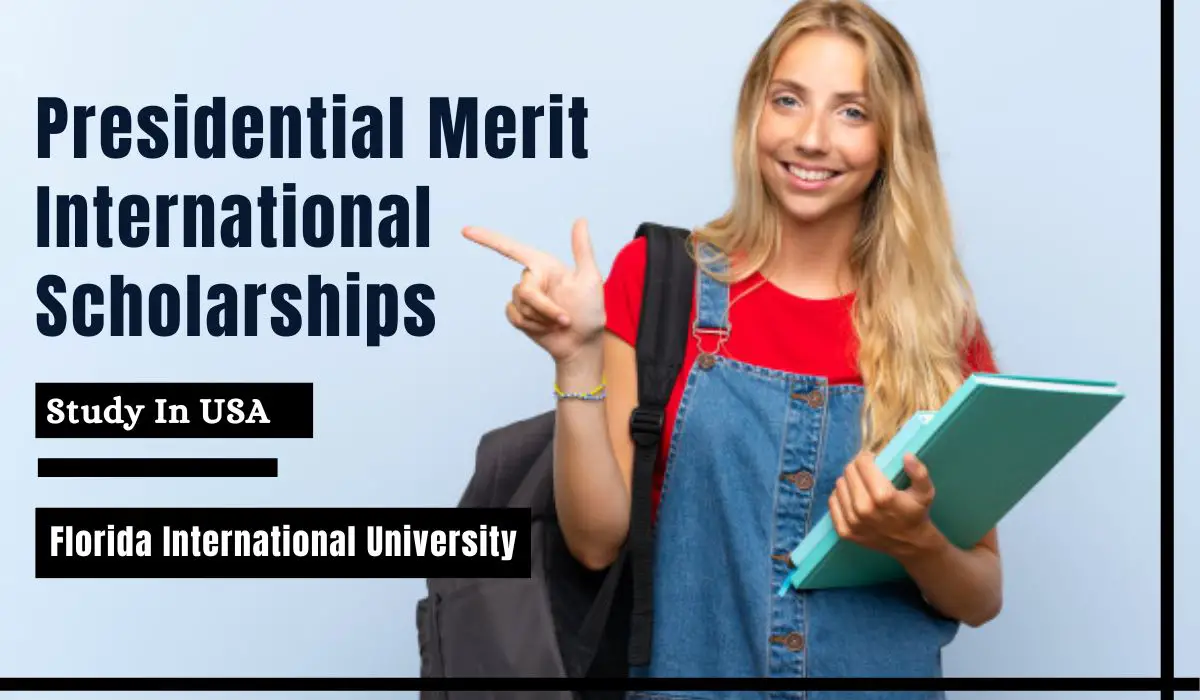 FIU Presidential Merit International Scholarships in USA - Scholarship ...