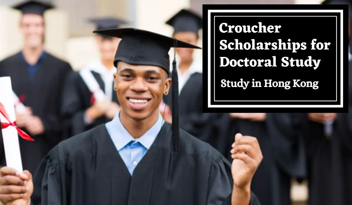 Croucher Scholarships for Doctoral Study in Hong Kong - Scholarship ...