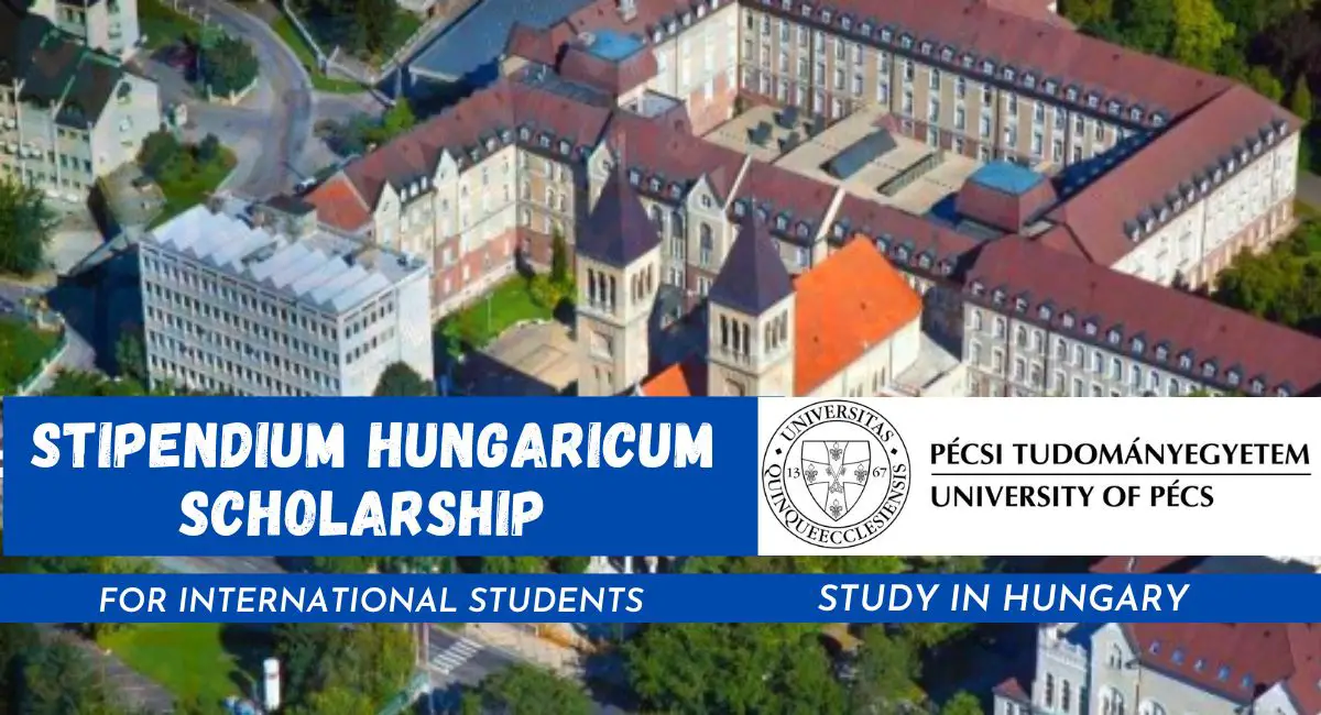 Stipendium Hungaricum Full Scholarship at University of Pécs, Hungary