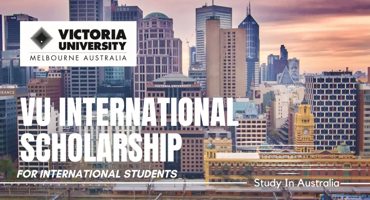 VU International Scholarship at Victoria University, Australia