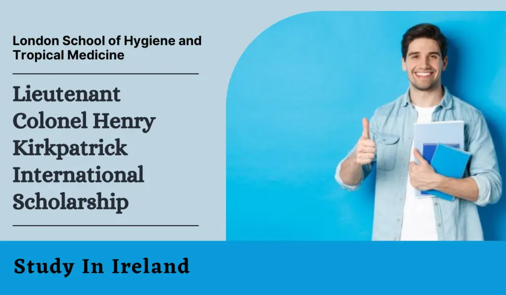 Lieutenant Colonel Henry Kirkpatrick International Scholarship in UK ...