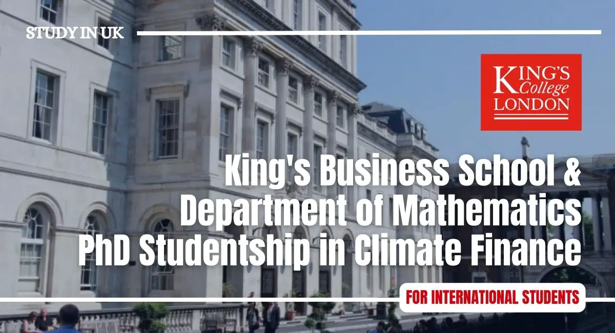King's Business School & Department of Mathematics PhD Studentship in ...