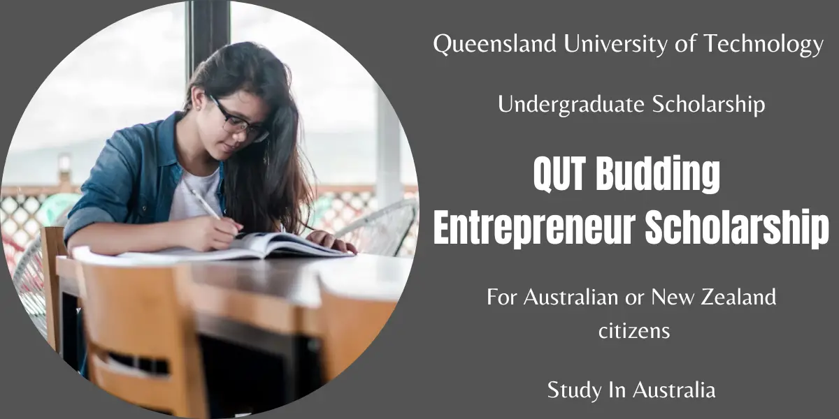 QUT Budding Entrepreneur Scholarship for Australian or New Zealand Students in Australia ...