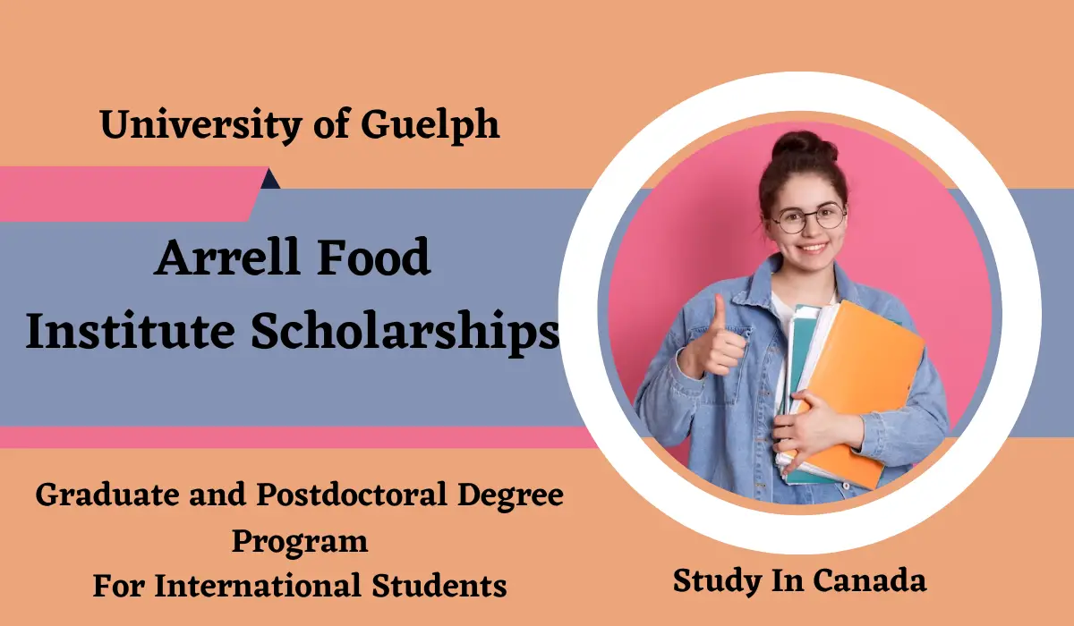 Arrell Food Institute Scholarships at the University of Guelph in ...