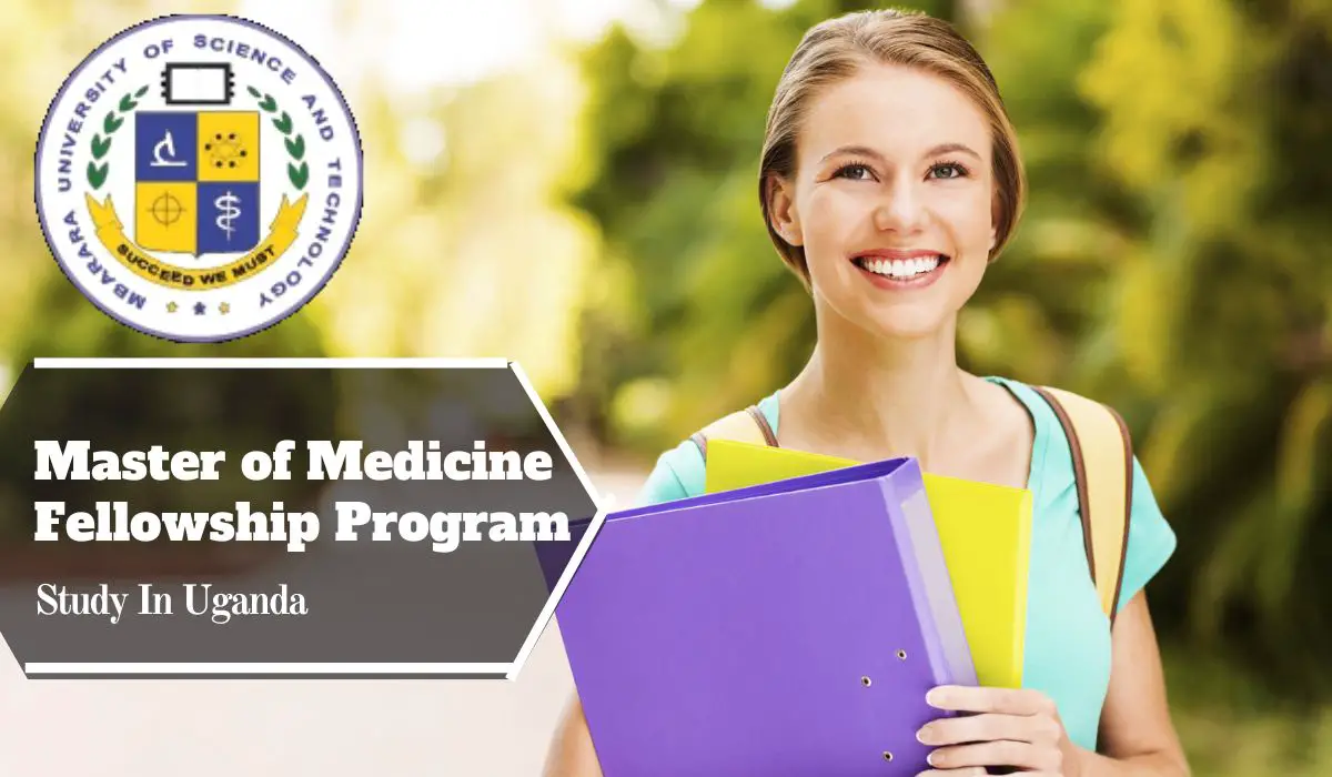Mbarara University of Science & Technology Master of Medicine Fellowship Program, Uganda in ...