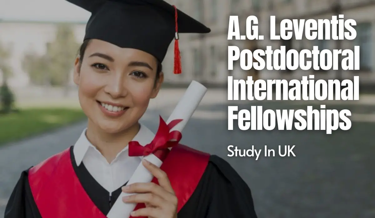 A.G. Leventis Postdoctoral International Fellowships in UK ...