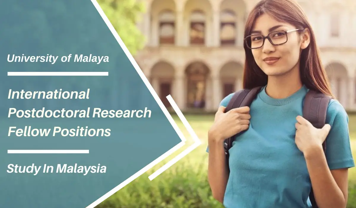 University of Malaya International Postdoctoral Research Fellow Positions in Malaysia ...