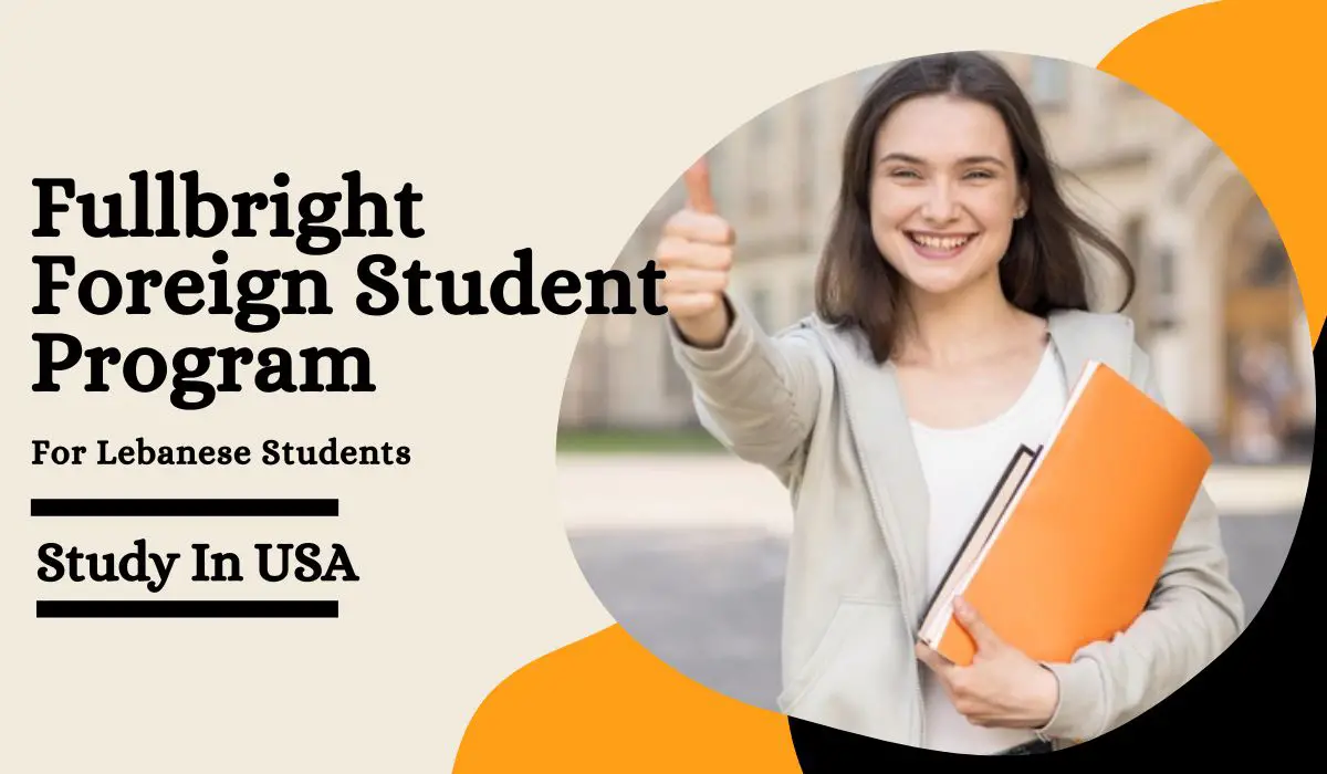 Fullbright Foreign Student Program for Lebanese Students in USA ...