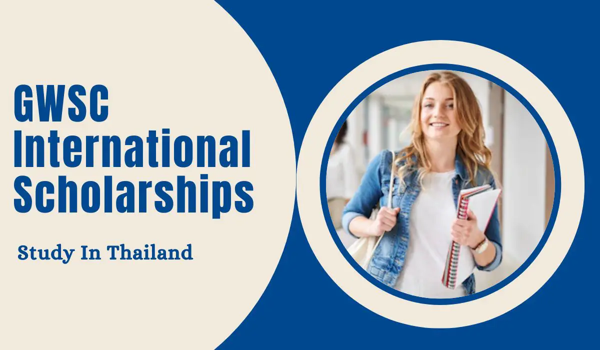 GWSC International Scholarships in Thailand - Scholarship Positions ...
