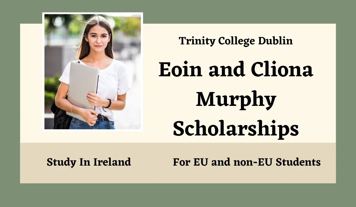 Eoin and Cliona Murphy Scholarships at the Trinity College Dublin in ...
