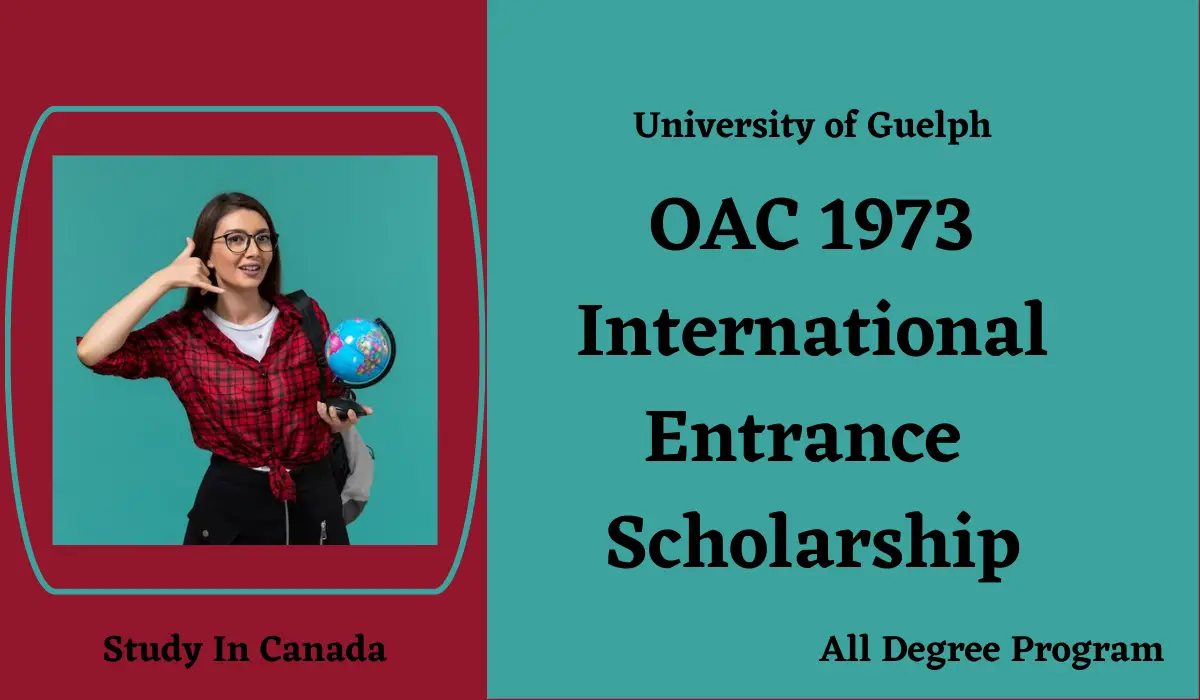 OAC 1973 International Entrance Scholarship at the University of Guelph ...