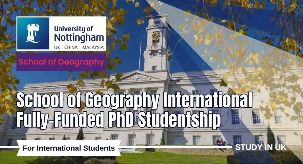 School of Geography International Fully-Funded PhD Studentship at the ...