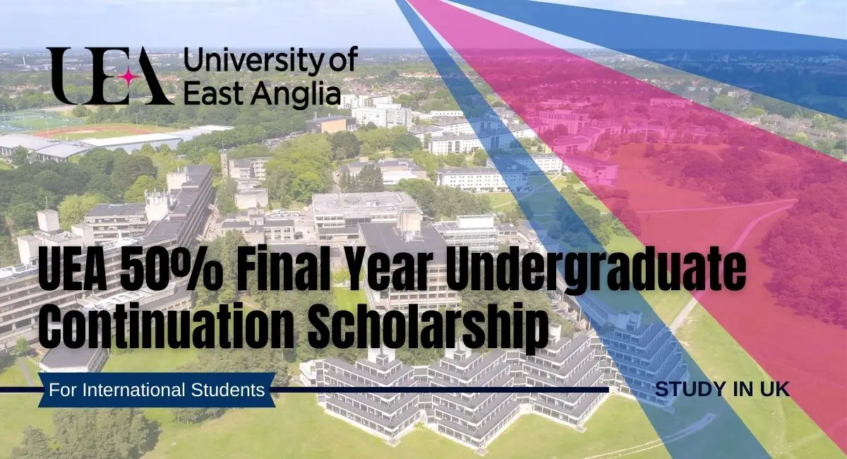 UEA 50% Final Year Undergraduate Continuation Scholarship for ...