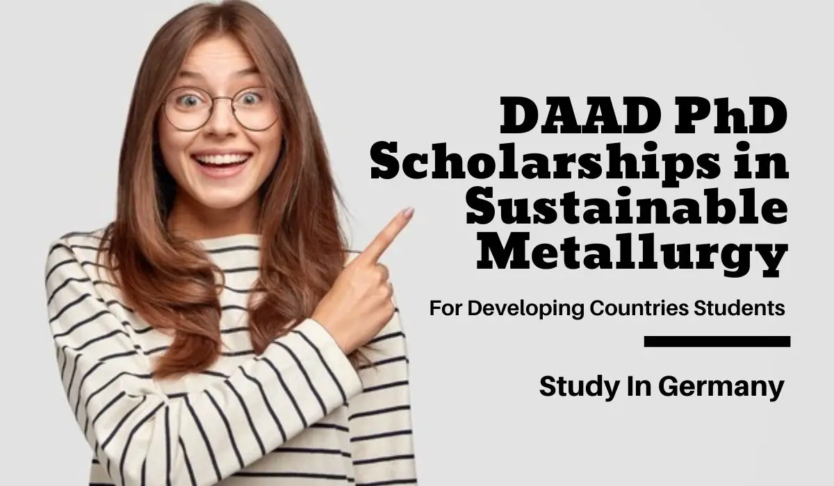 DAAD PhD Scholarships in Sustainable Metallurgy, Germany.