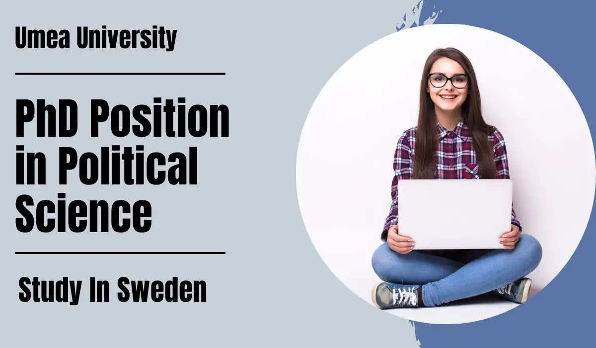 Umea University PhD Position in Political Science, Sweden - Scholarship ...