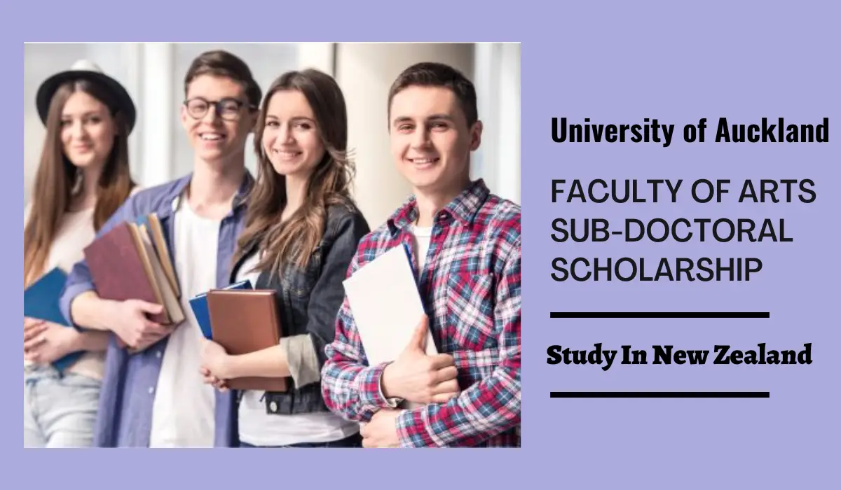 University of Auckland Faculty of Arts Sub-doctoral Scholarship in New ...