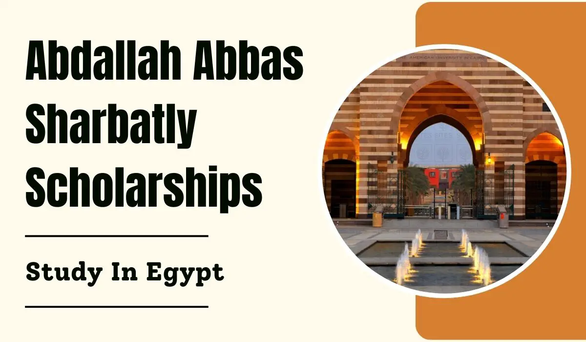 Abdallah Abbas Sharbatly Scholarship in Egypt