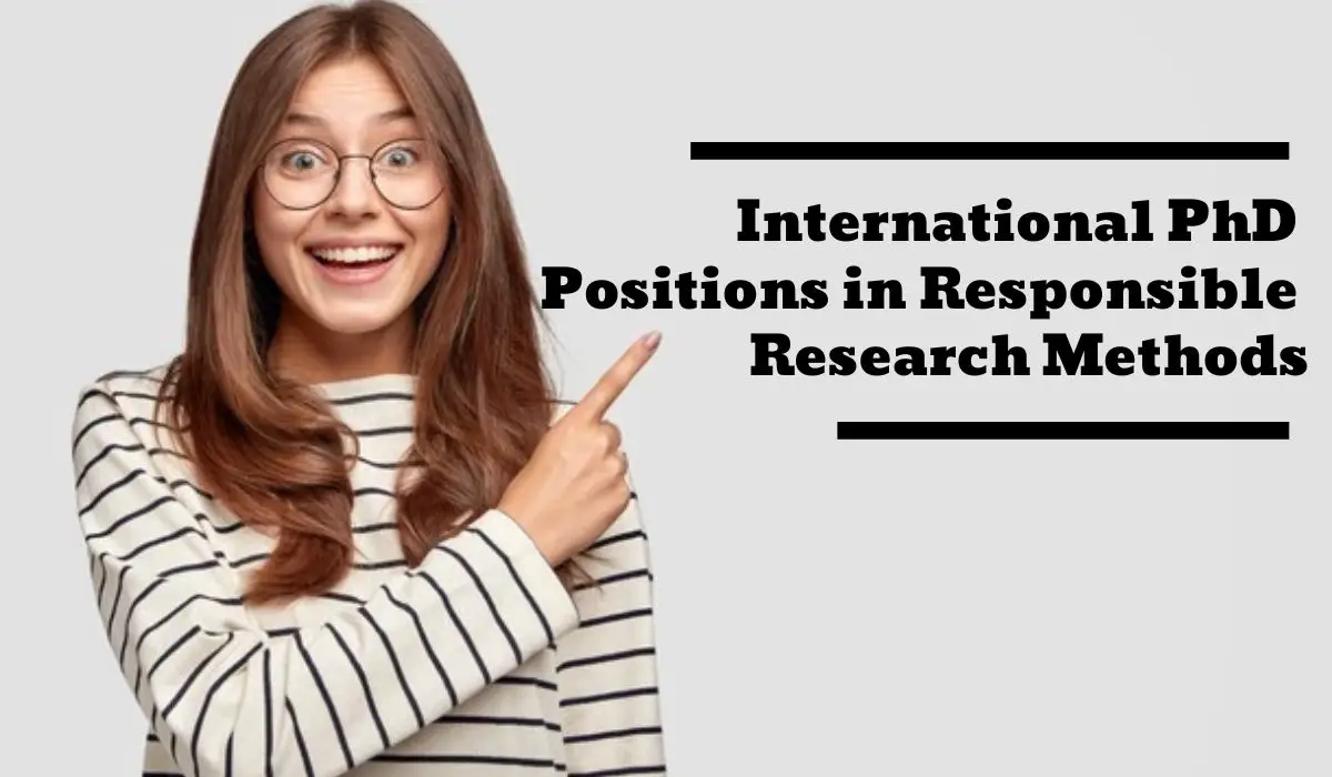 International PhD Positions in Responsible Research Methods, Netherlands