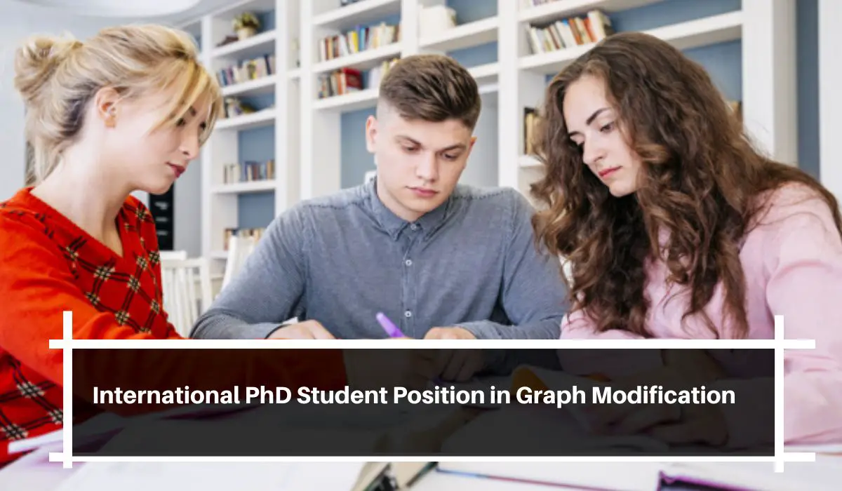 International PhD Student Position in Graph Modification
