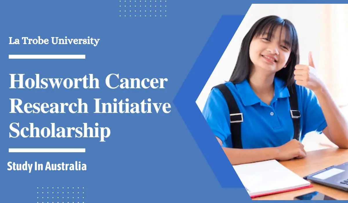 Holsworth Cancer Research Initiative Scholarship in Australia