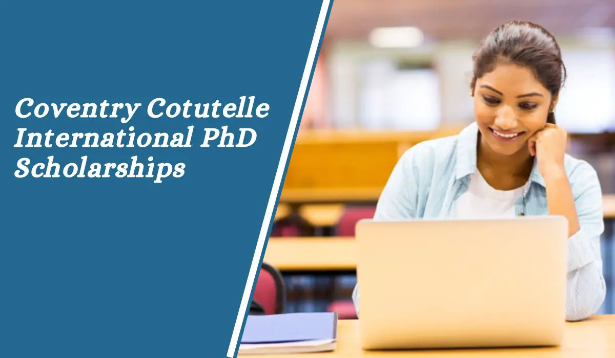 Coventry Cotutelle International PhD Scholarships