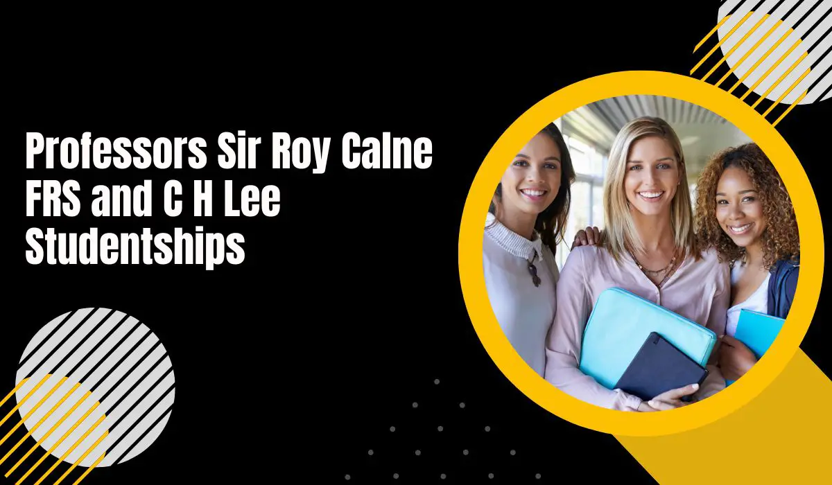 Professors Sir Roy Calne FRS and C H Lee Studentships in UK